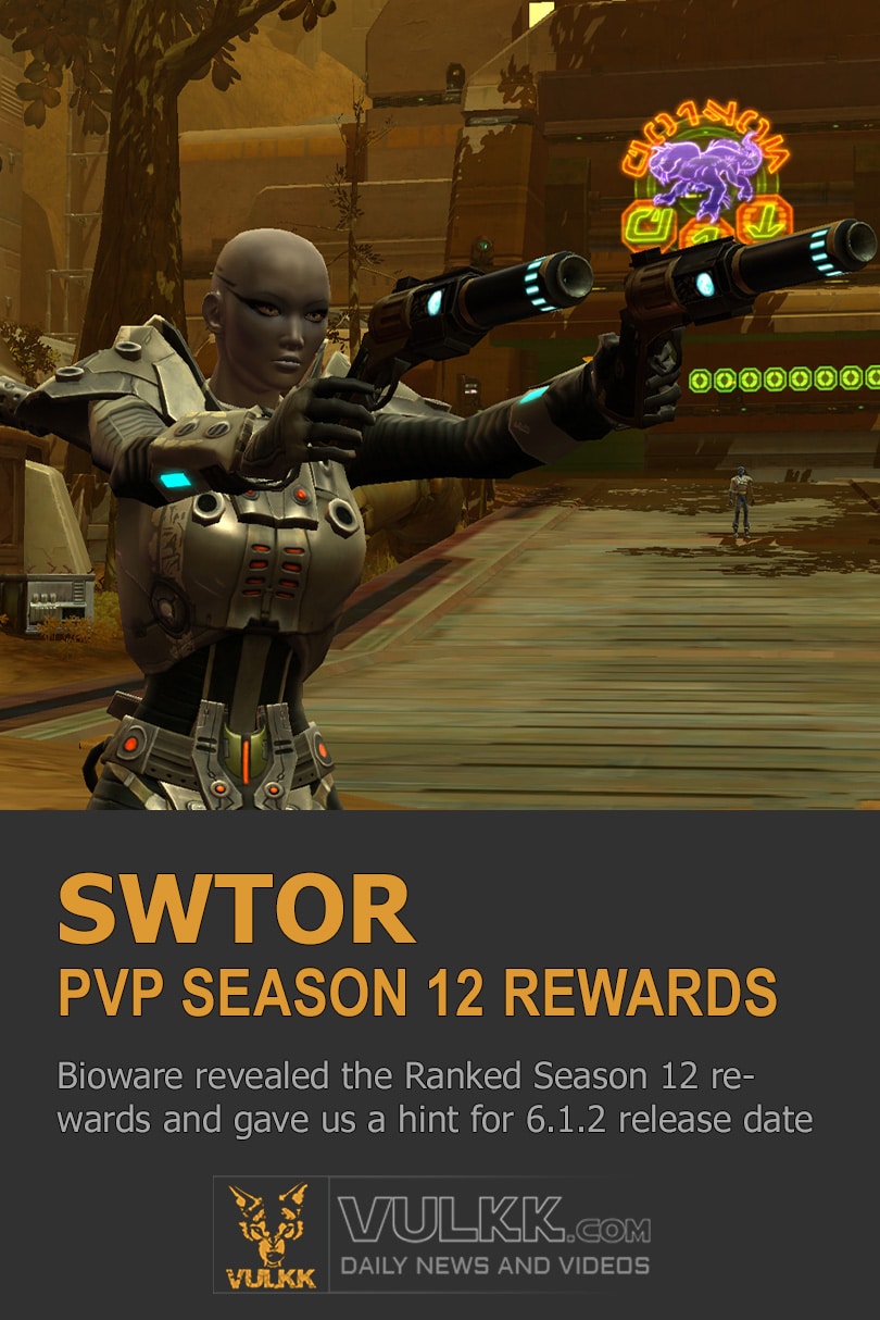 SWTOR Season 12 Rewards and the 6.1.2 Release Date Hint - VULKK.com