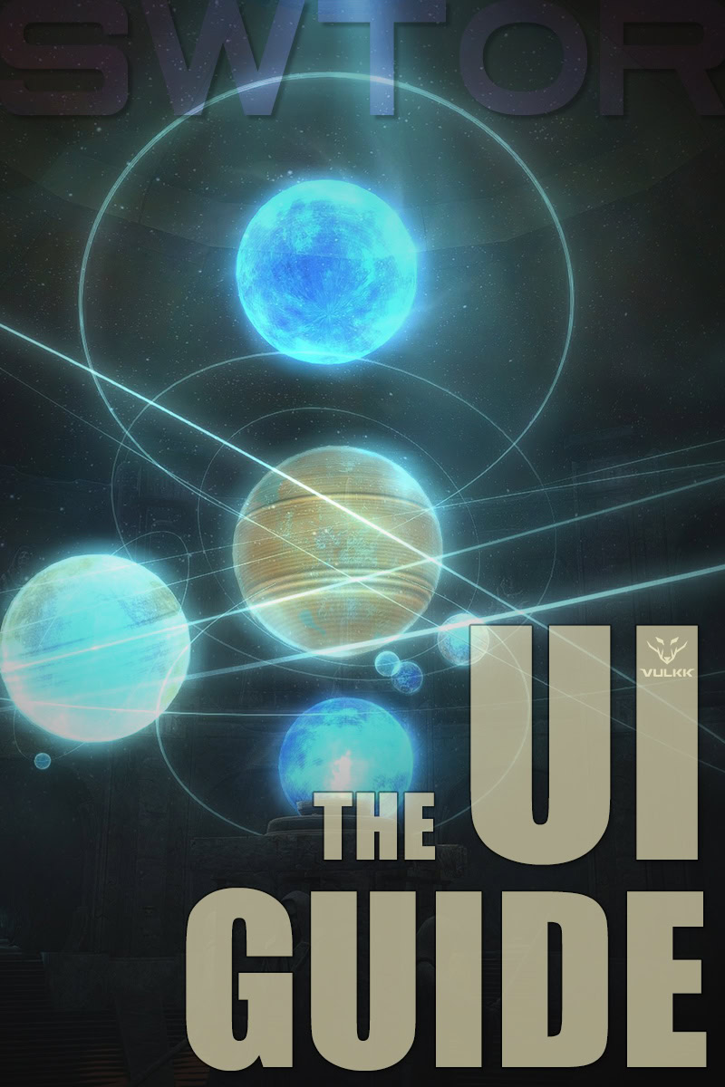SWTOR User Interface: The Complete Guide - VULKK.com